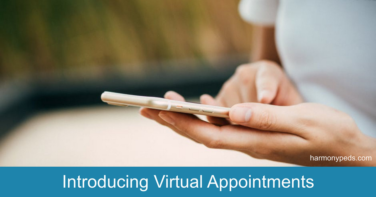 Introducing Virtual Appointments - Harmony Pediatrics | Pediatrician ...