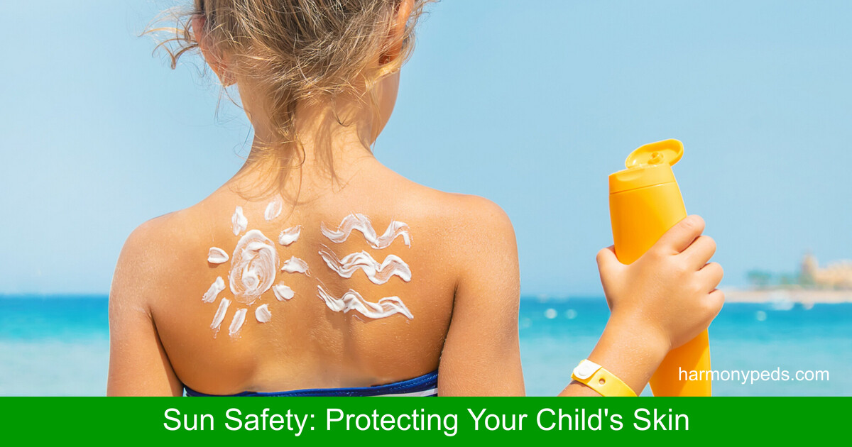 Sun Safety: Protecting Your Child's Skin from Harmful UV Rays - Harmony ...