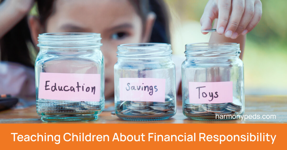 Teaching Children About Financial Responsibility - Harmony Pediatrics ...