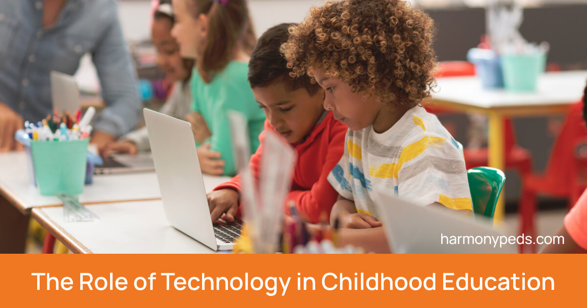 The Role of Technology in Childhood Education - Harmony Pediatrics ...