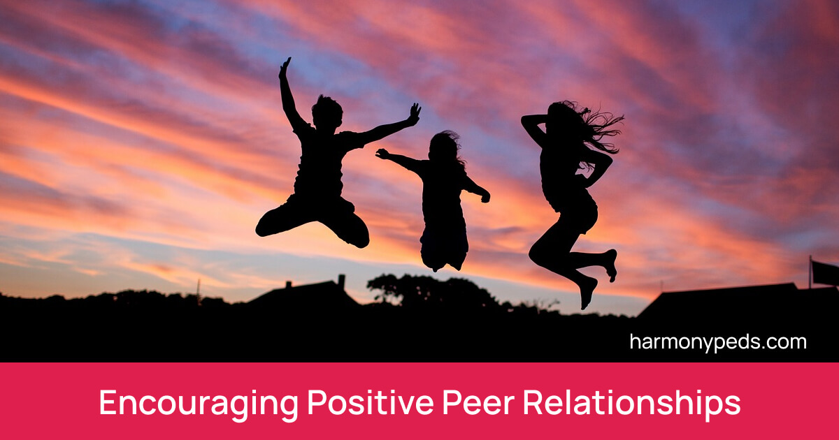 Encouraging Positive Peer Relationships in Children - Harmony ...