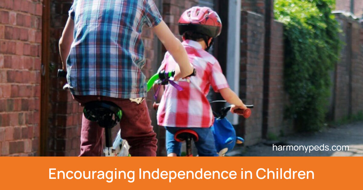 Encouraging Independence in Children - Harmony Pediatrics ...