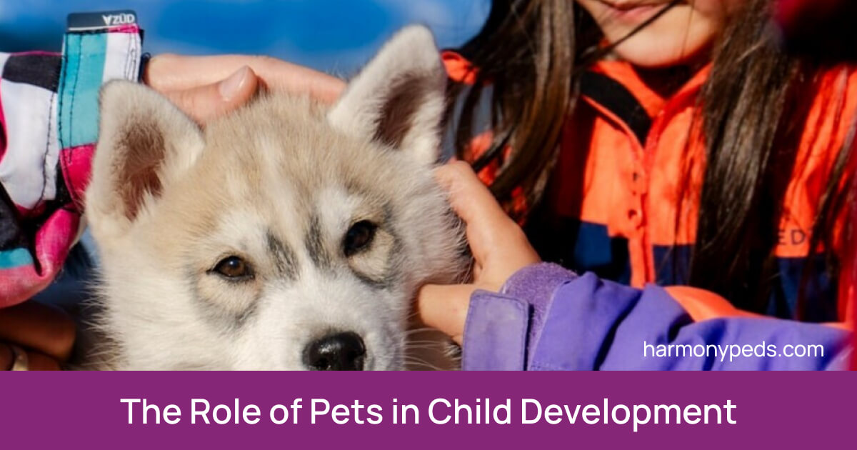 The Role of Pets in Child Development - Harmony Pediatrics ...