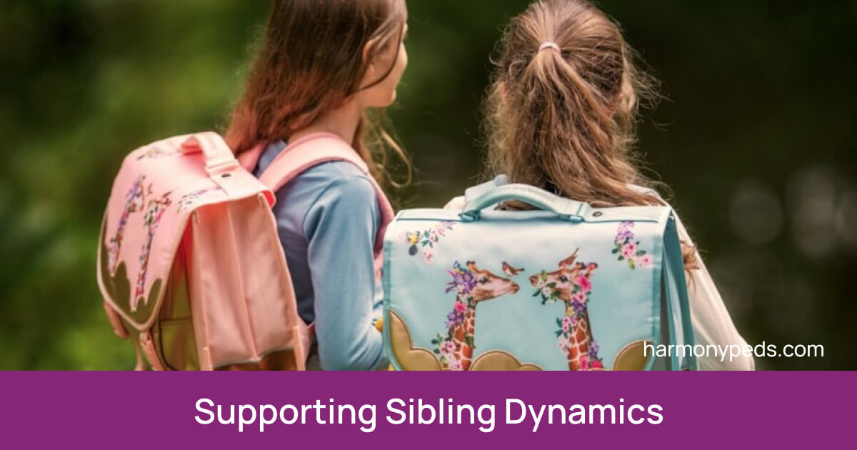 Supporting Sibling Dynamics During Back-to-School Season - Harmony ...